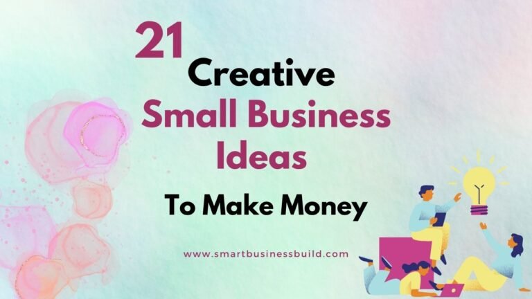 21 Creative Small Business Ideas to Make Money - Smart Business Build